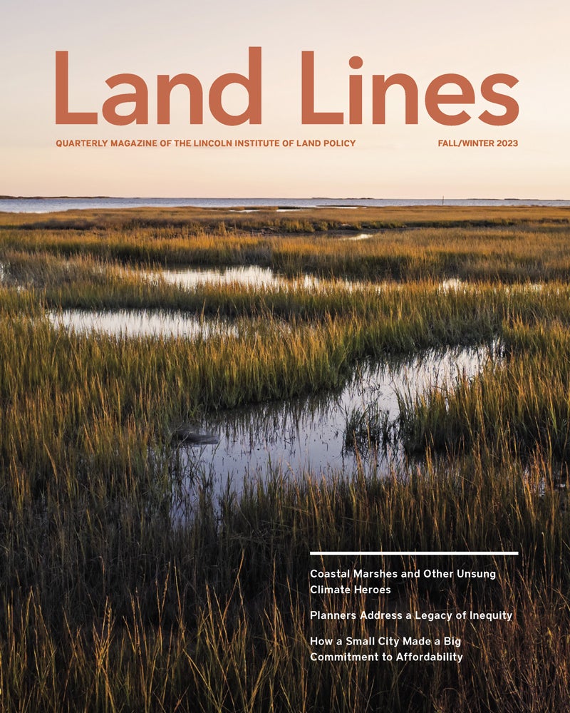 Land Lines, Fall/Winter 2023 - Lincoln Institute of Land Policy