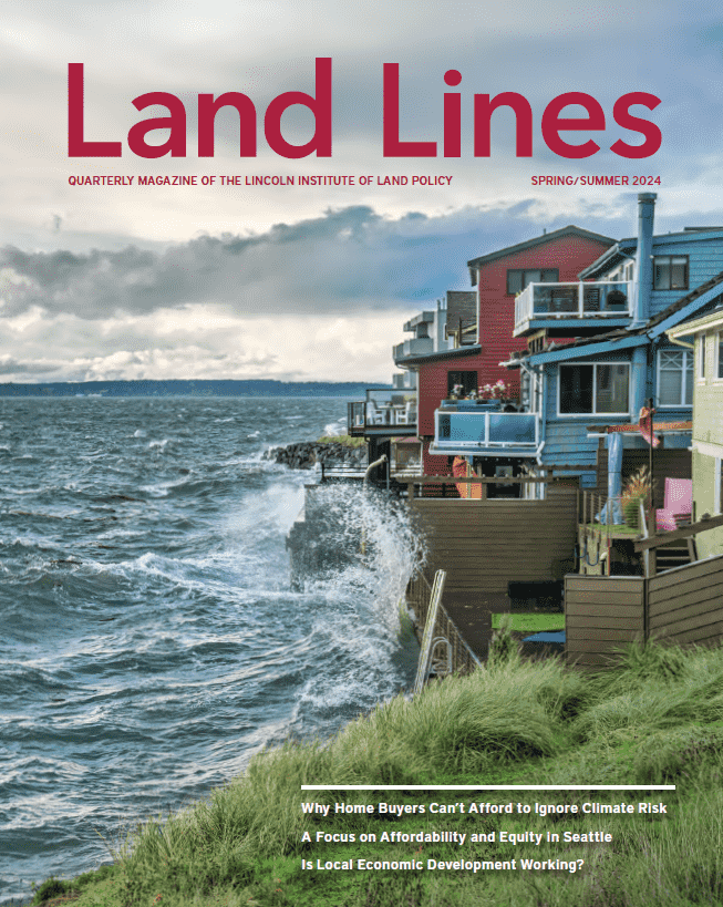Land Lines, Spring/Summer 2024 - Lincoln Institute of Land Policy